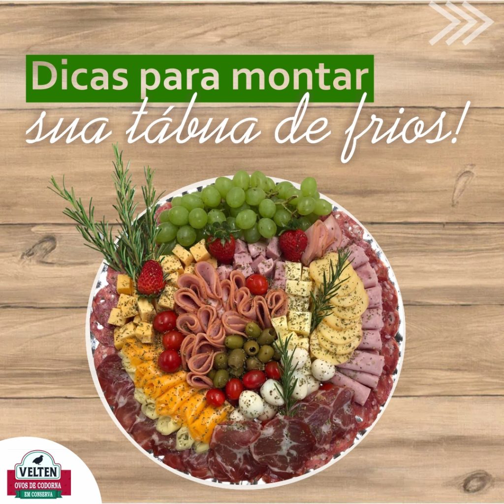 Dicas para montar uma Tábua de Frios - Velten Alimentos